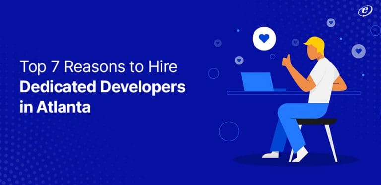 Why should You Hire Dedicated Developers in Atlanta?