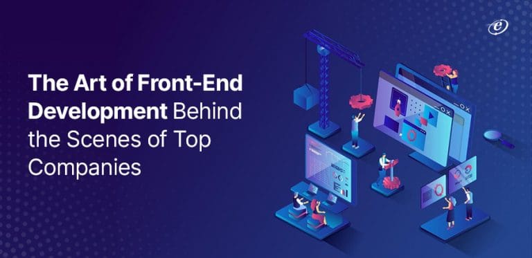 Best Practices Followed by Front End Development Companies