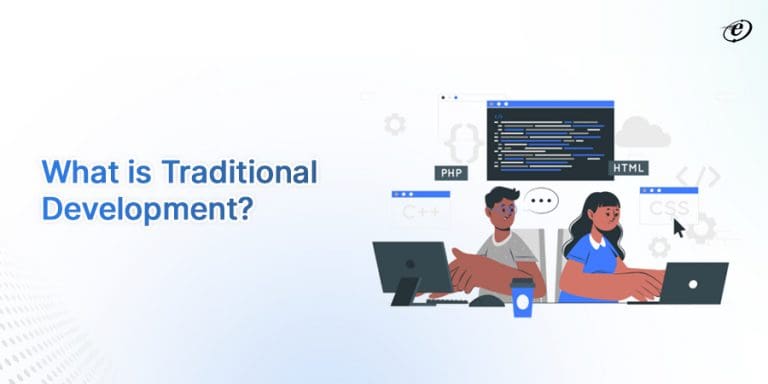 Low Code VS Traditional Development: Which is Better for You?
