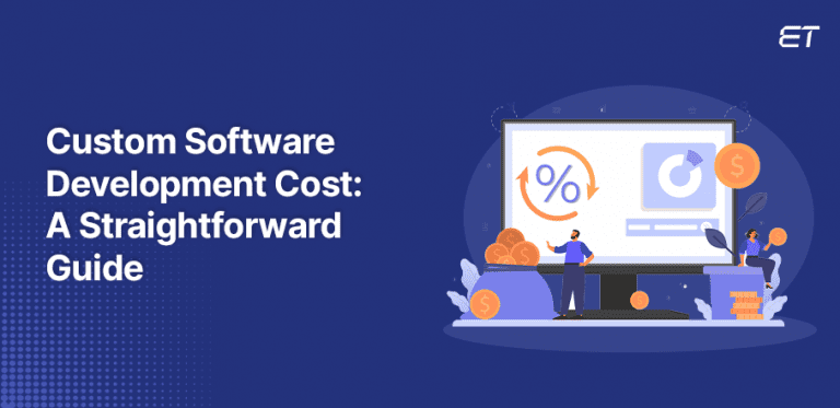 Guide to Custom Software Development Cost in 2025 and Beyond