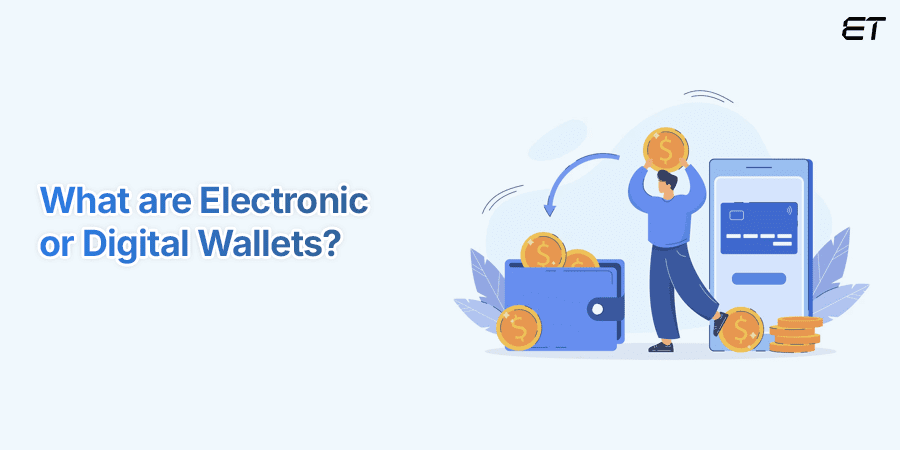 What Is a Digital Wallet? Guide to Build, Features & Benefits