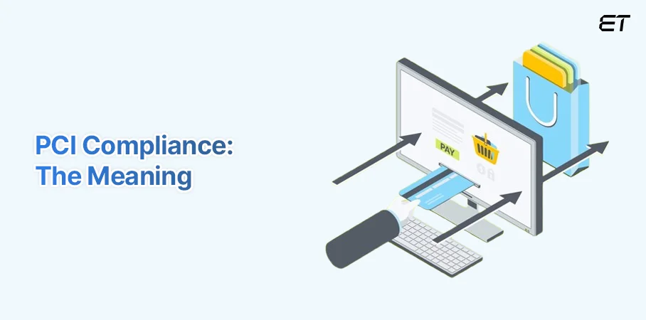 PCI Compliance Guide for Sound Business Decisions